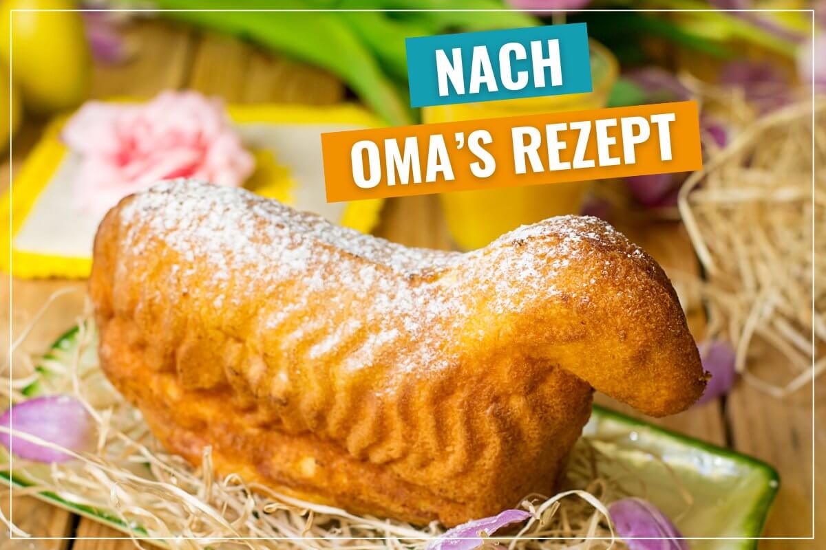 Omas Osterlamm Rezept - So gelingt der traditionelle Osterkuchen